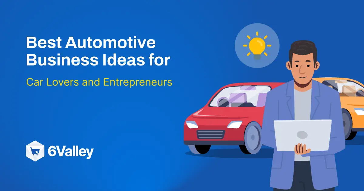 Top 22 Automotive Business Ideas to Start in 2025